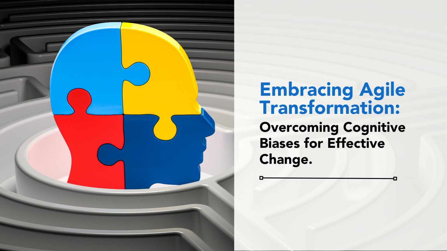 Embracing Agile Transformation: Overcoming Cognitive Biases for ...