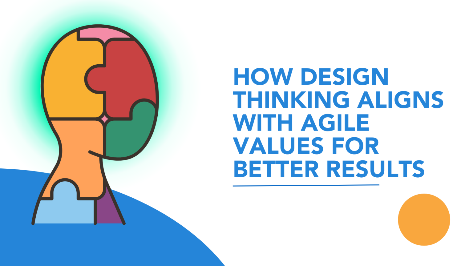 How Design Thinking Aligns with Agile Values for Better Results – Prakya